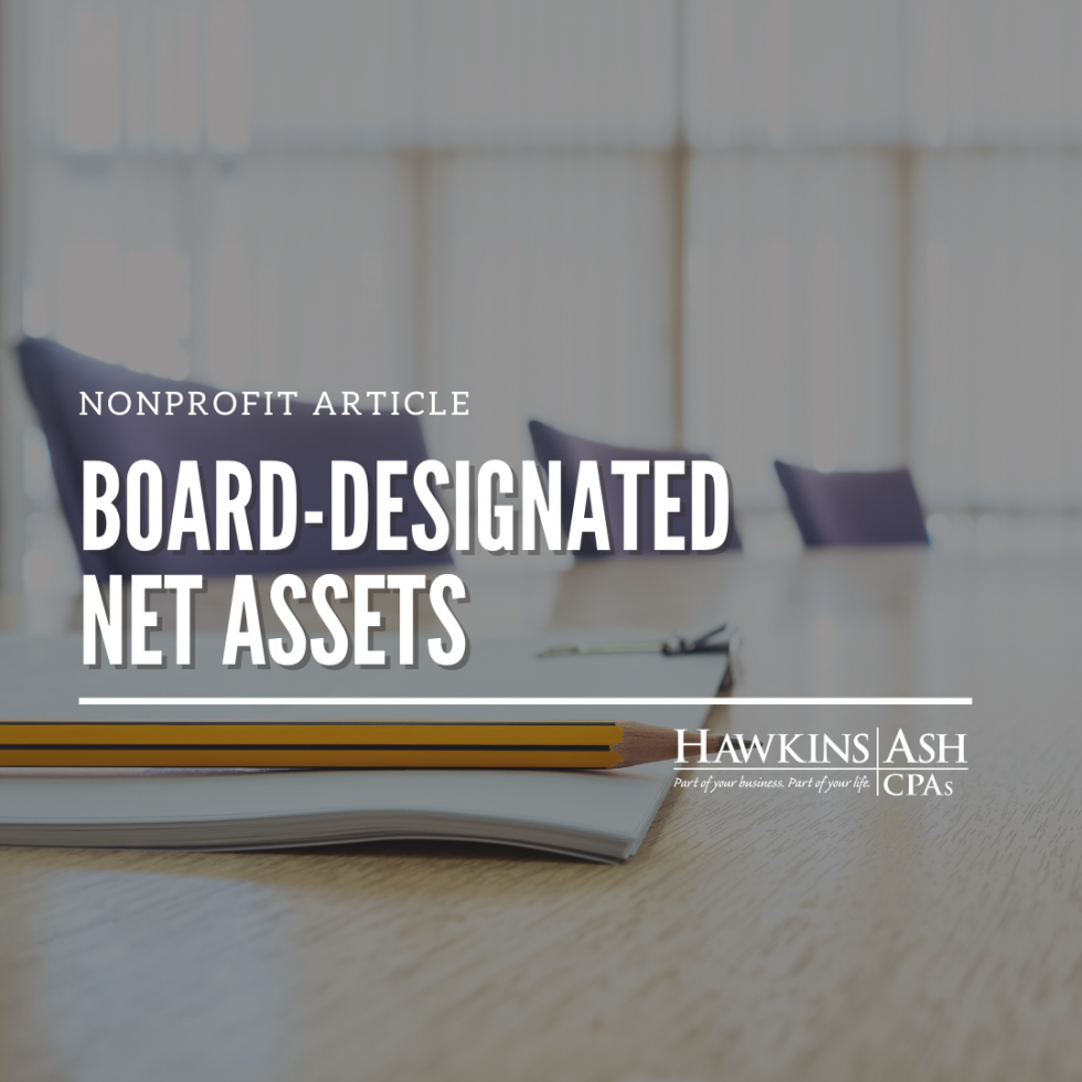 Board-Designated Net Assets - Hawkins Ash CPAs