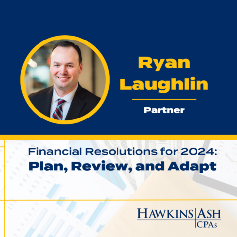 Financial Resolutions for 2024: Plan, Review, and Adapt - Hawkins Ash CPAs