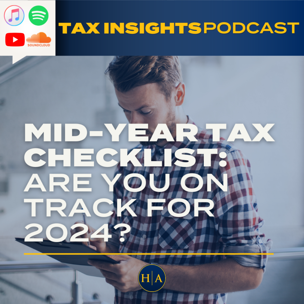 Mid-Year Tax Checklist: Are You on Track for 2024? - Hawkins Ash CPAs